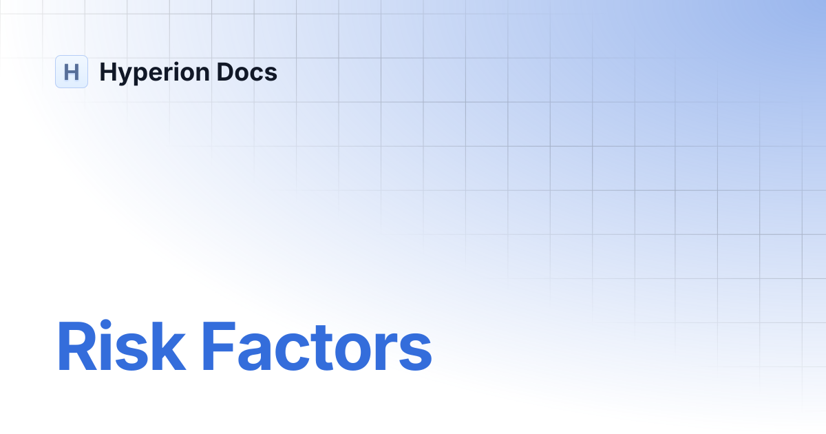 Risk Factors | Hyperion Docs