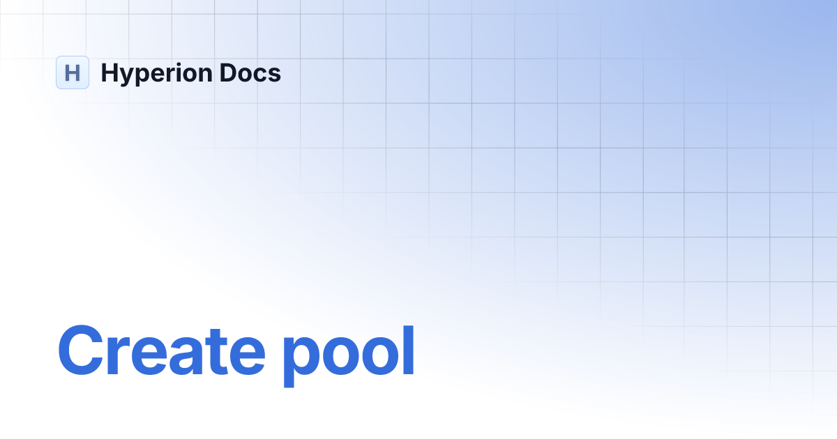 Create pool | Hyperion Docs