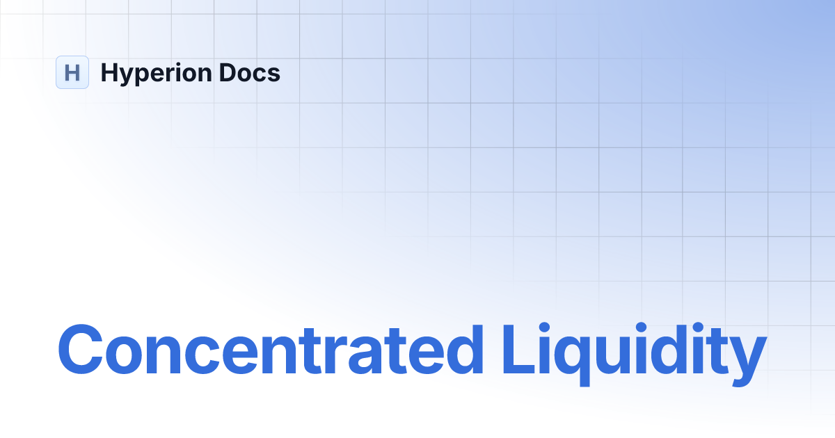 Concentrated Liquidity | Hyperion Docs